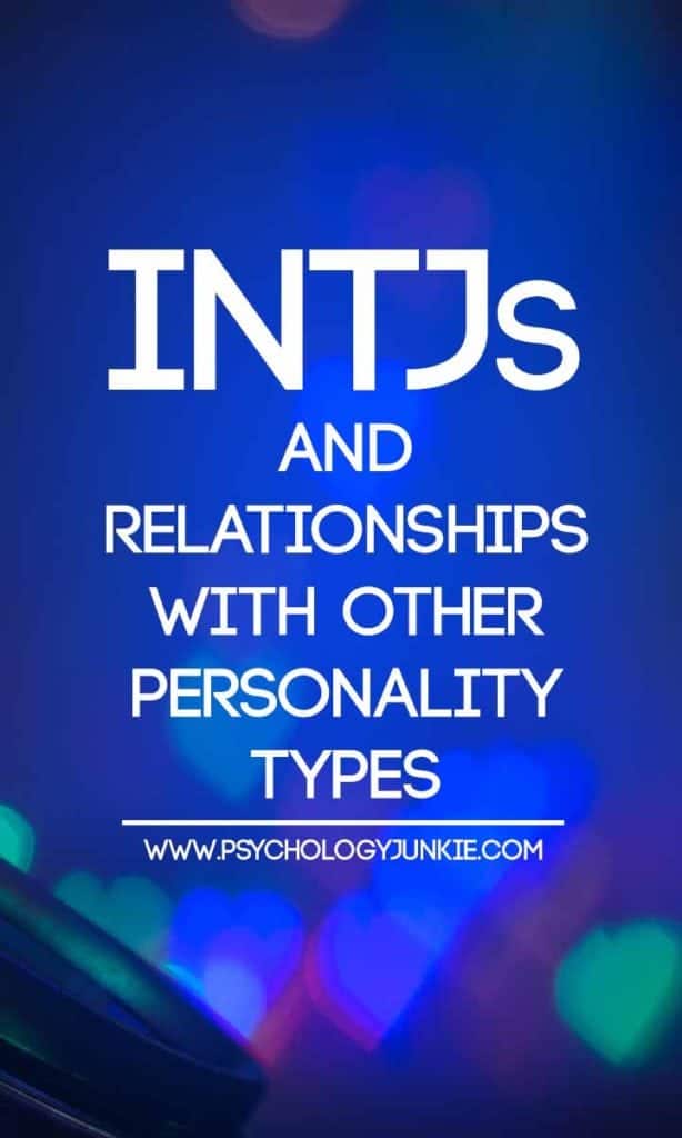 INTJs and Relationships with Other Personality Types - Psychology Junkie