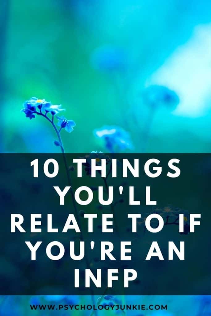 10 Things You'll Relate to if You're an INFP - Psychology Junkie
