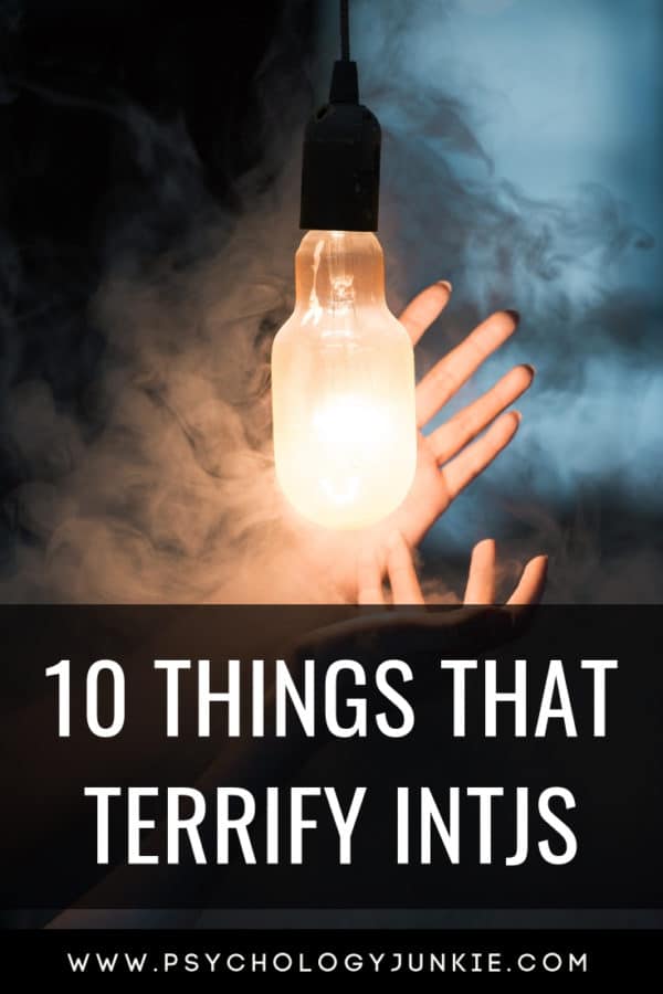10 Things That Terrify INTJs - According to 300 INTJs - Psychology Junkie