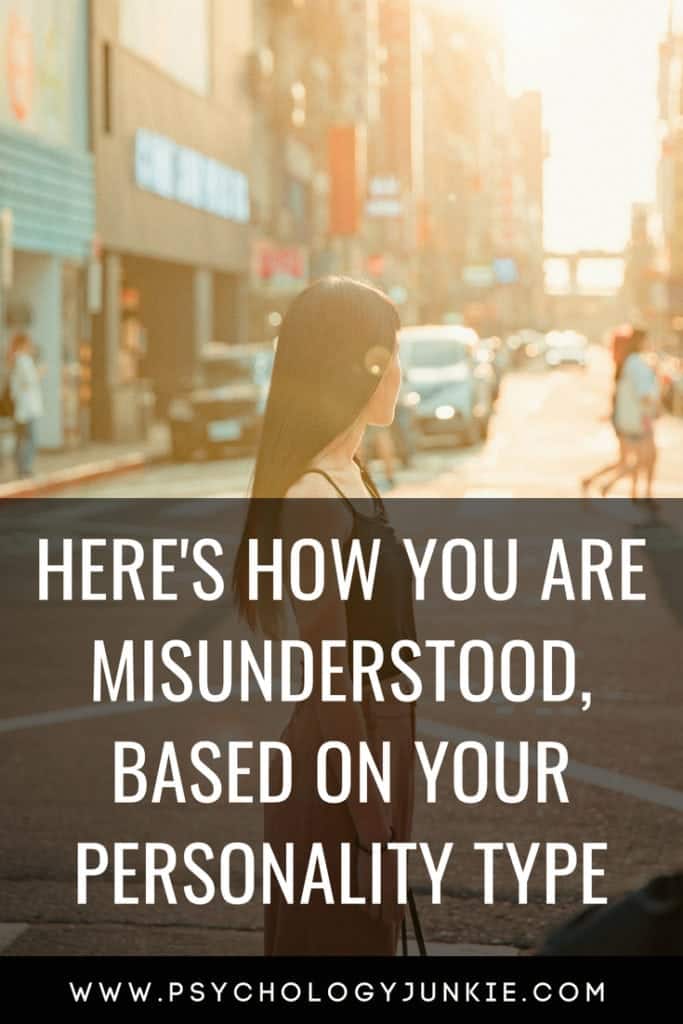 Here's How You Are Misunderstood, Based on Your Personality Type ...