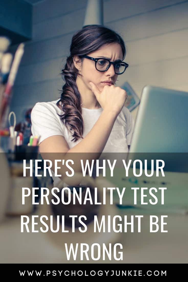Here's Why Your Personality Test Results Might Be Wrong - Psychology Junkie