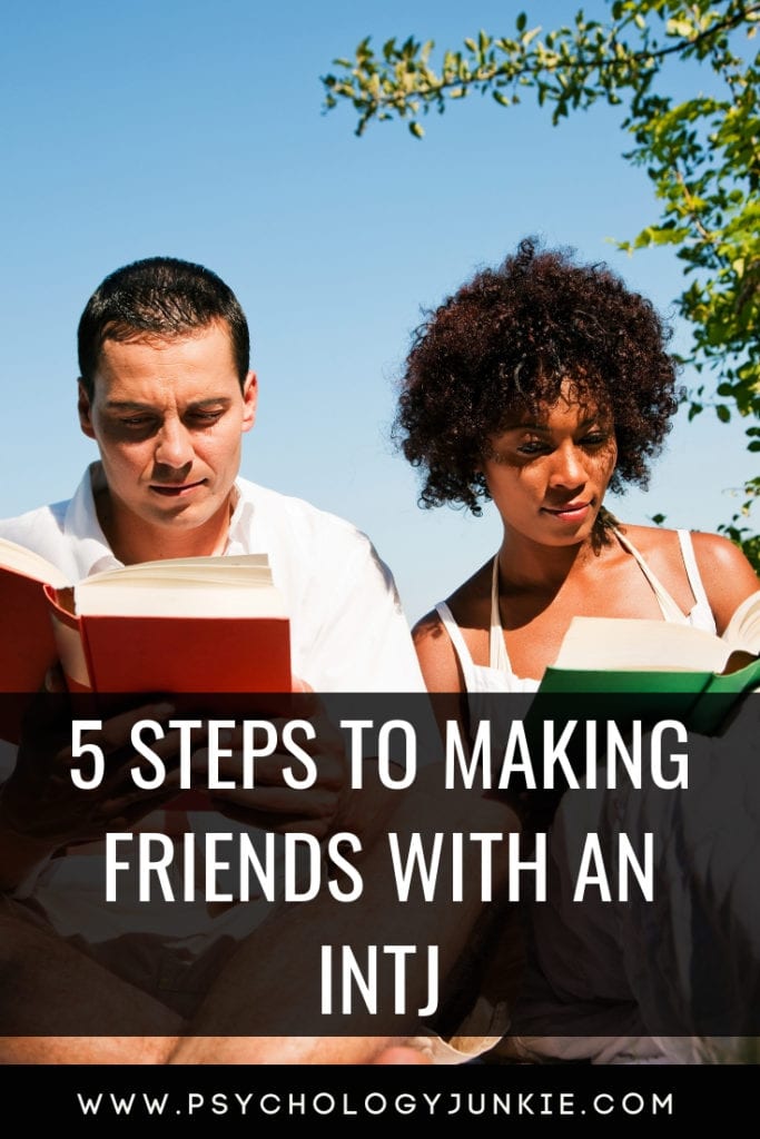 5 Steps to Making Friends with an INTJ - Psychology Junkie