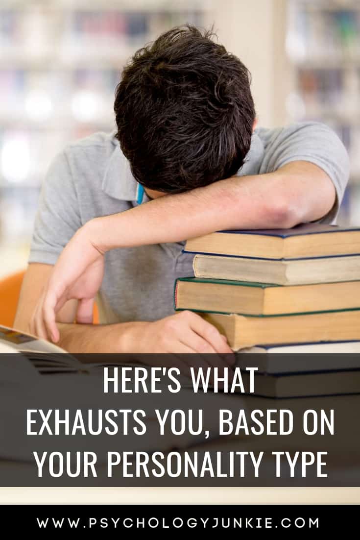 Here's What Exhausts You, Based On Your Personality Type - Psychology ...