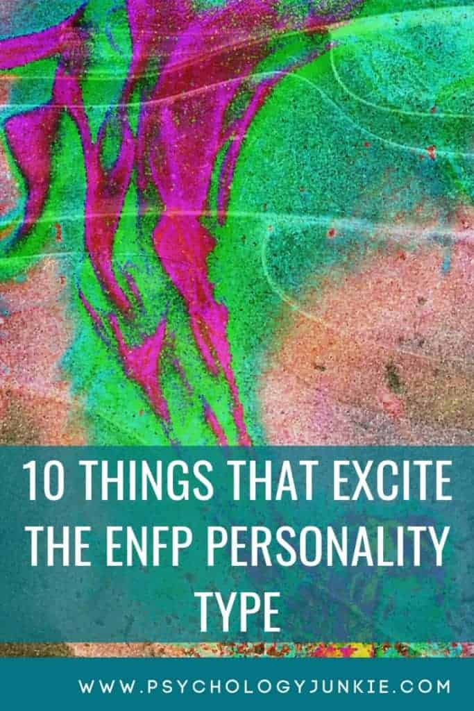 10 Things That Excite the ENFP Personality Type - Psychology Junkie