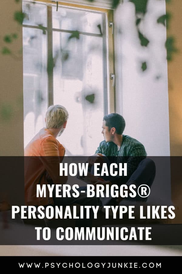 How Each Myers-Briggs® Personality Type Likes to Communicate ...