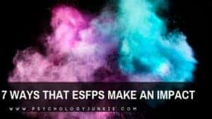 The ESFP Personality Type Explained - Psychology Junkie