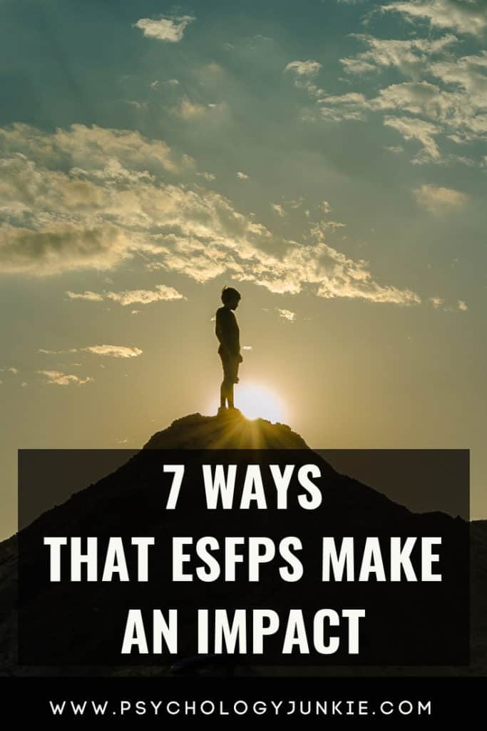 7 Ways That ESFPs Make an Impact - Psychology Junkie