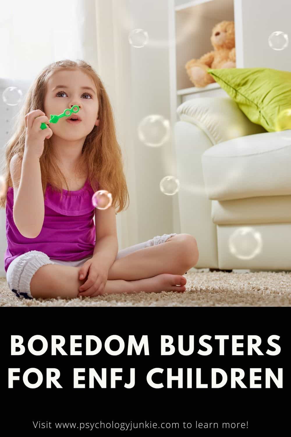 Boredom Busters for ENFJ Children - Psychology Junkie
