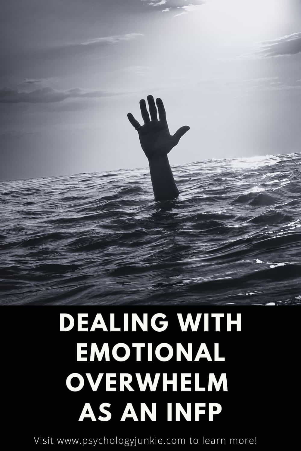 Dealing with Emotional Overwhelm as an INFP - Psychology Junkie