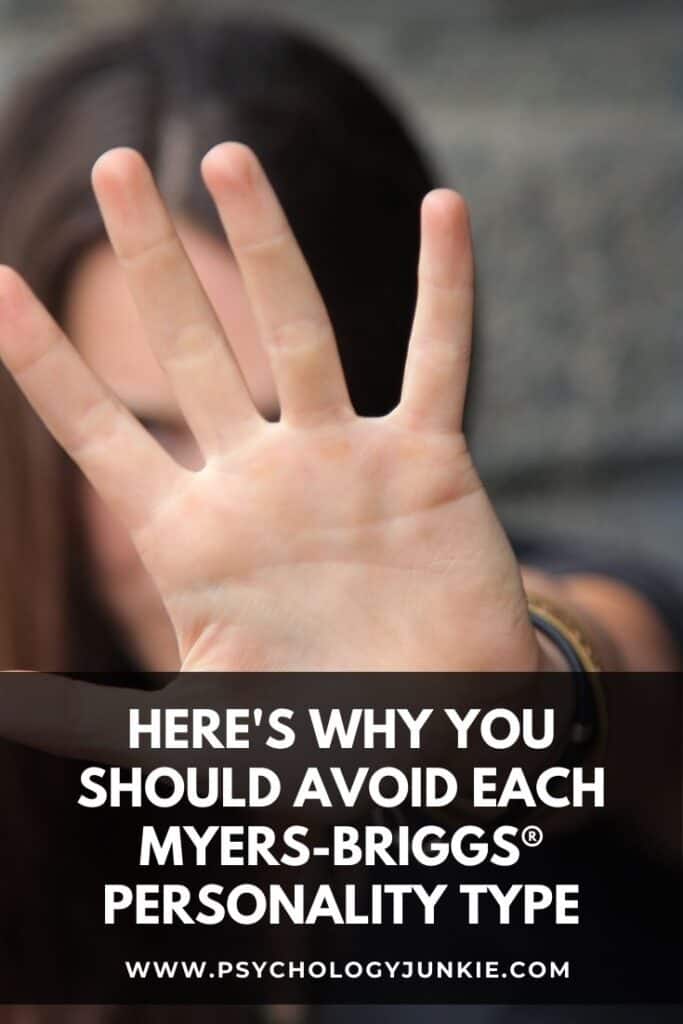 Here's Why You Should Avoid Each Myers-Briggs® Personality Type ...