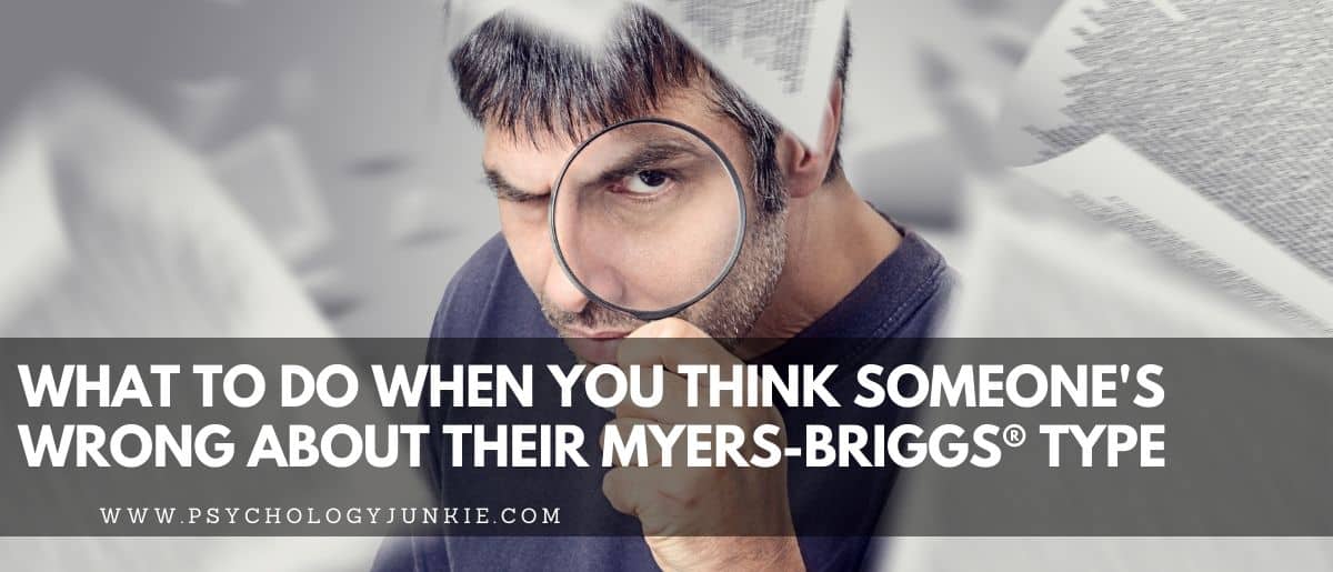 What to Do When You Think Someone's Wrong About Their Myers-Briggs ...