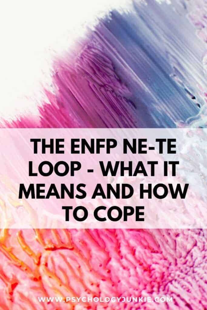 The ENFP Ne-Te Loop - What it Is and How to Cope - Psychology Junkie