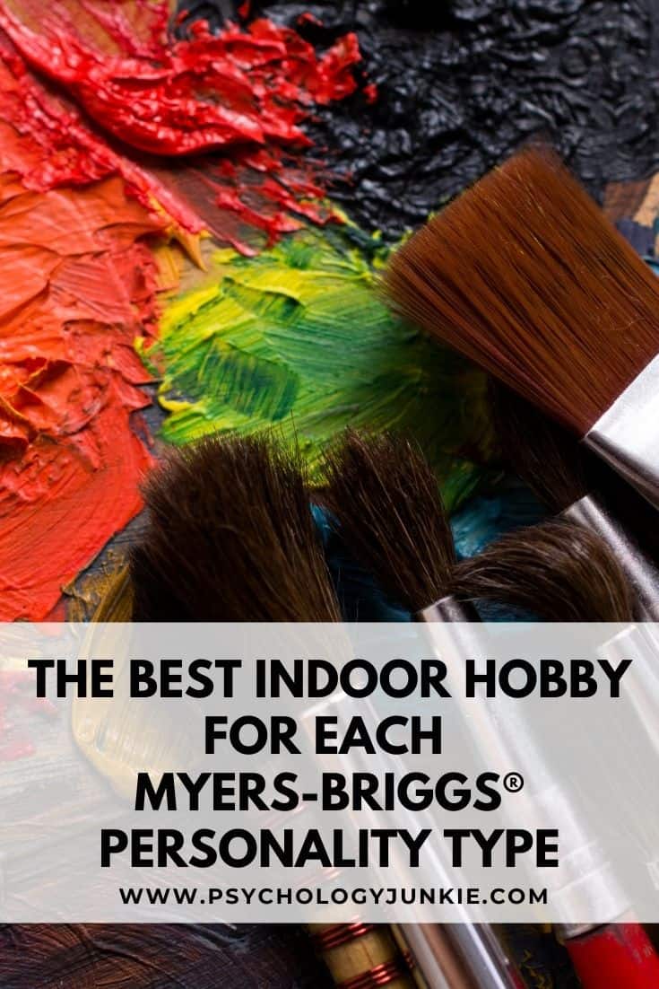 The Best Indoor Hobby for Each Myers-Briggs® Personality Type ...
